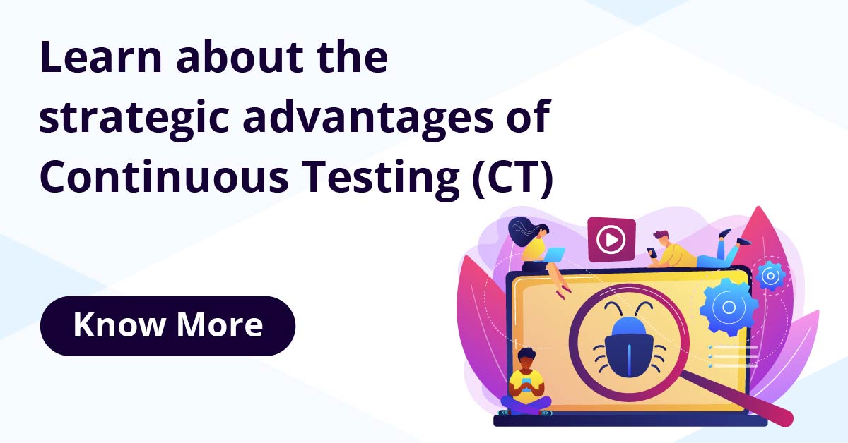 Understanding the Continuous Testing (CT) Process.