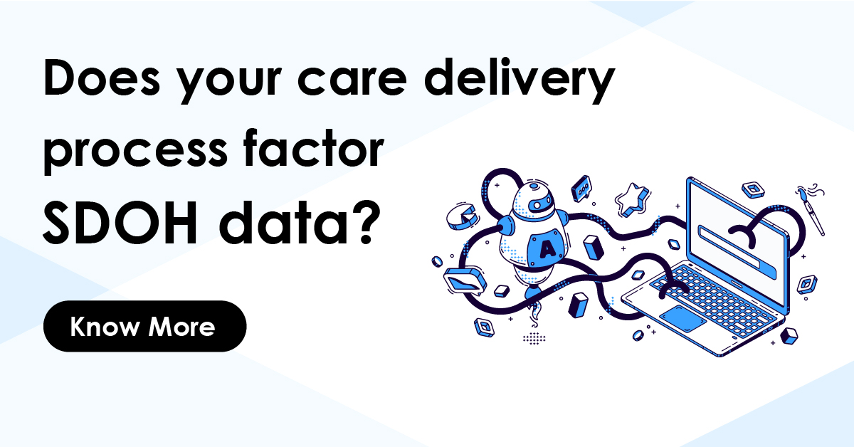 Understanding SDOH and its Benefits for Care Providers