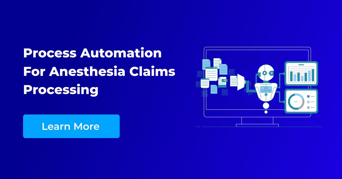 Process Automation for anesthesia claims processing